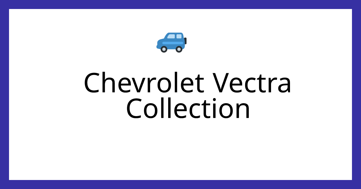 Chevrolet Vectra Collection
