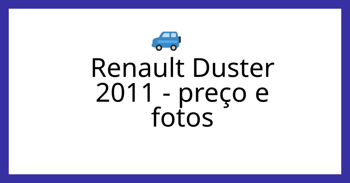 Renault Duster 2011 - preço e fotos